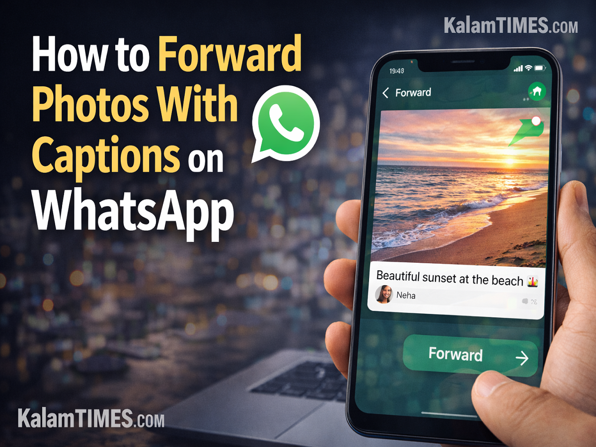 WhatsApp Guide: How to Forward Images Along With Captions on Android ...