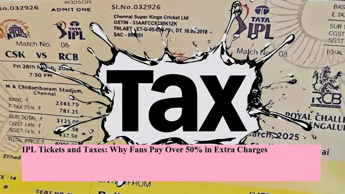 IPL Tickets and Taxes: Why Fans Pay Over 50% in Extra Charges | NewsCrab