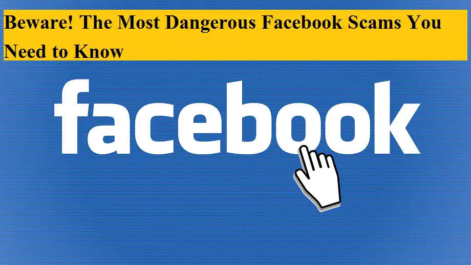 Beware! The Most Dangerous Facebook Scams You Need to Know | NewsCrab