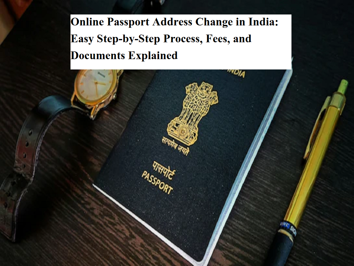 Online Passport Address Change in India: Easy Step-by-Step Process ...